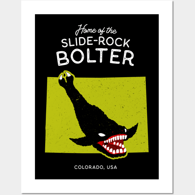 Home of the Slide-Rock Bolter - Colorado, USA Cryptid - Slide Rock Bolter - Posters and Art ...